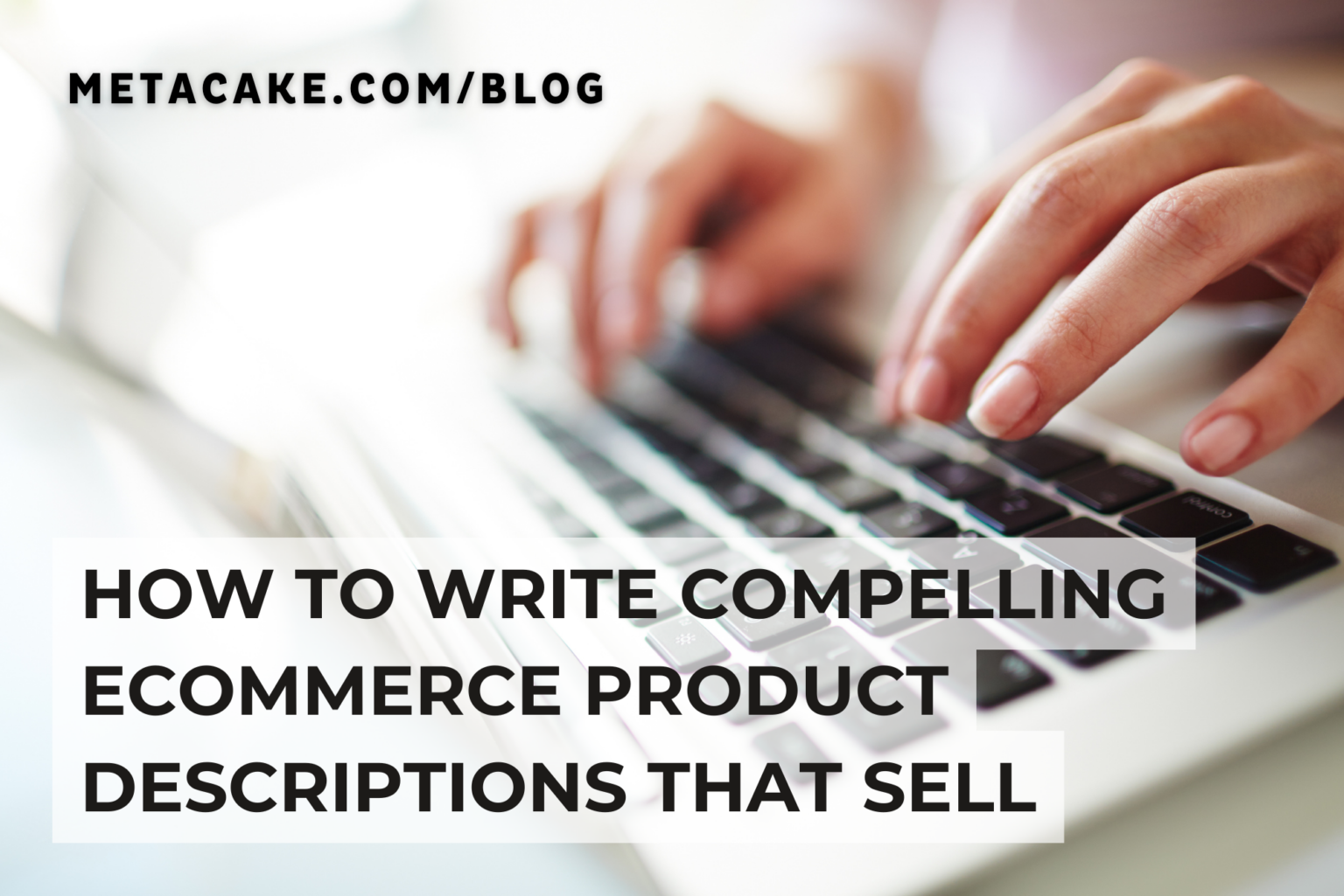 How to Write Compelling Ecommerce Product Descriptions That Sell ...